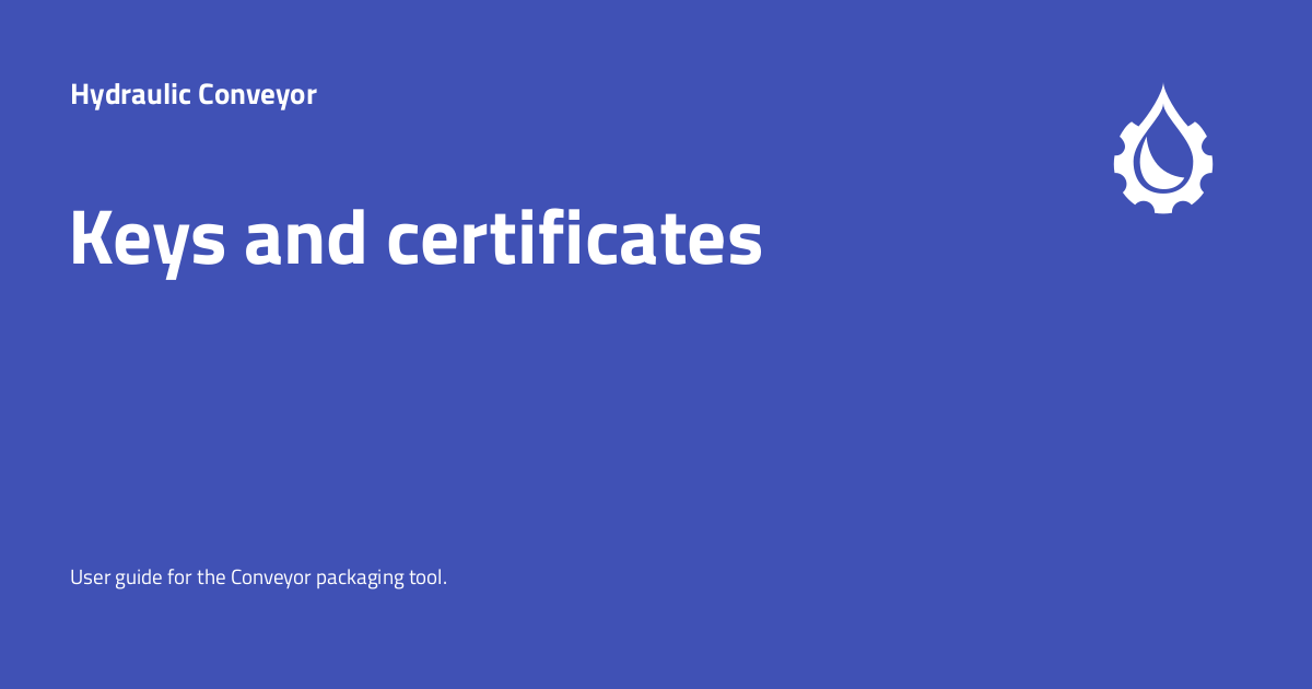 Keys and certificates - Hydraulic Conveyor
