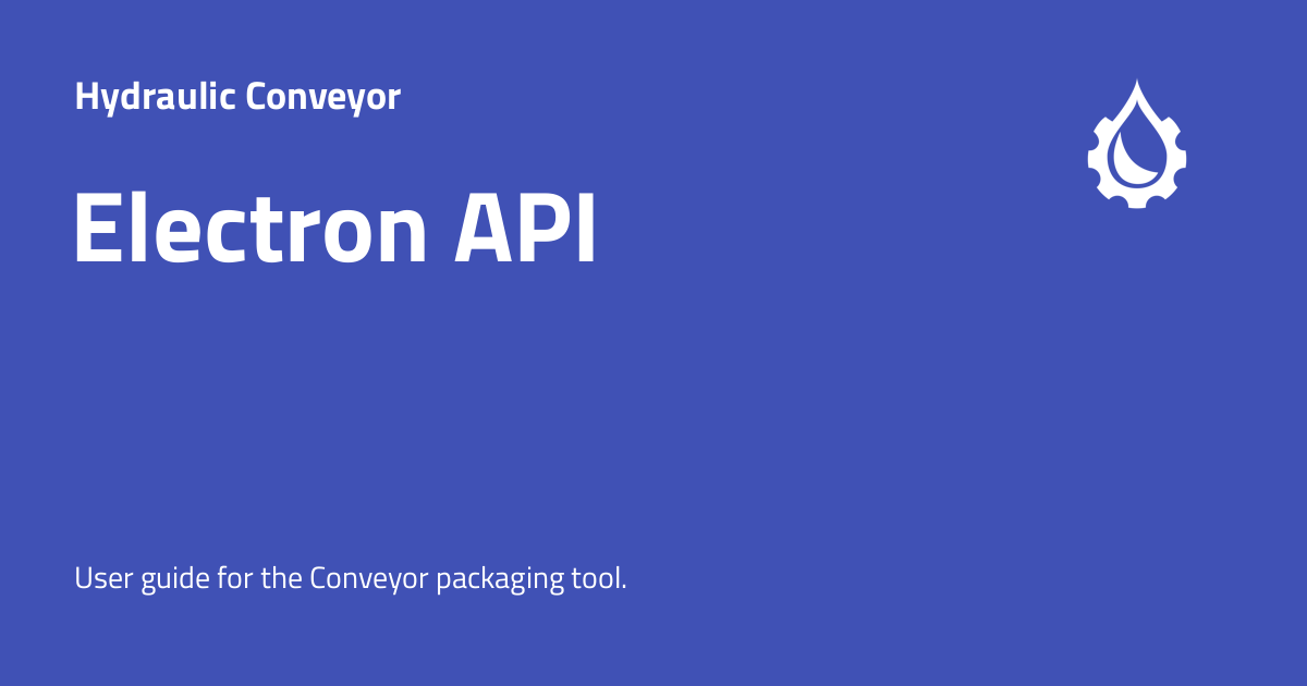 Electron API - Hydraulic Conveyor