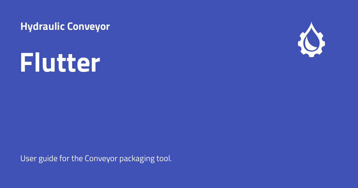 Flutter - Hydraulic Conveyor