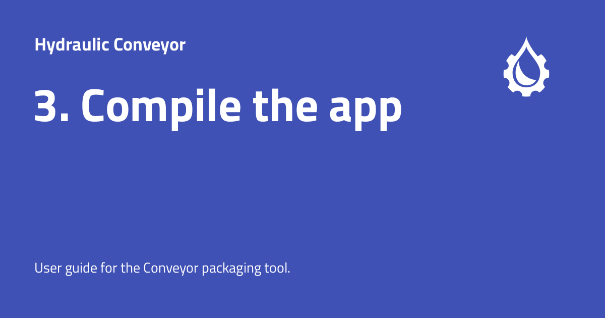 3. Compile the app - Hydraulic Conveyor